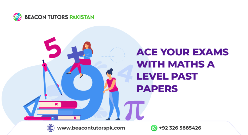 Ace Your Exams with Maths A Level Past Papers